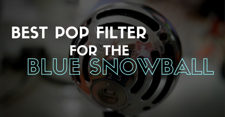 The Best Pop Filter for the Blue Snowball (and How to Set it Up) - Why ...