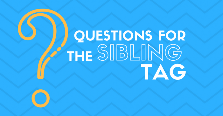 66 Great Questions for the Sibling Tag (List) - Why Video Is Great